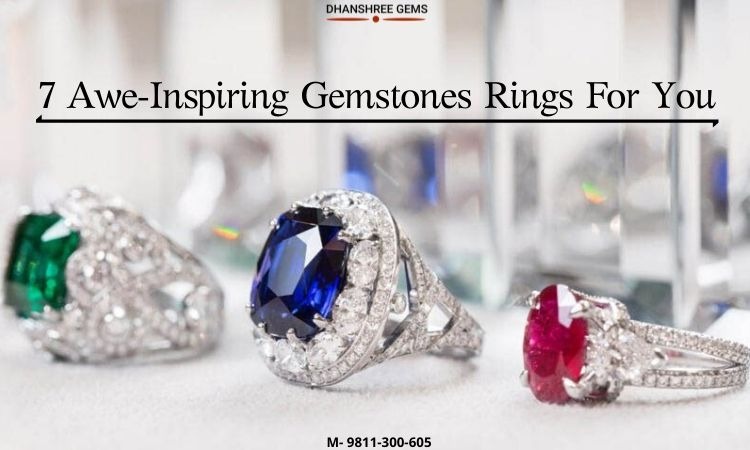 7 Absolutely Awe-Inspiring Gemstones Rings For You